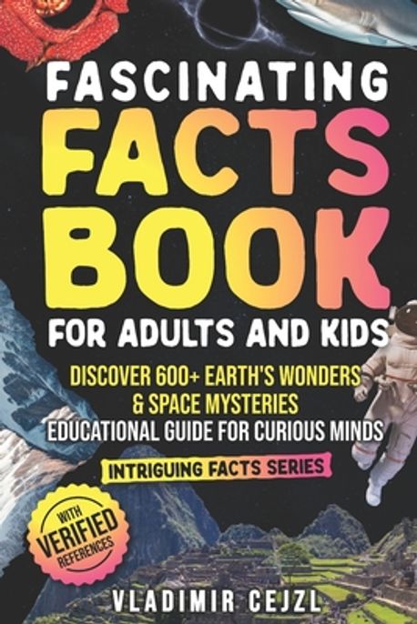 Fascinating Facts Book for Adults and Kids | Cejzl, Vladimir - 교보문고