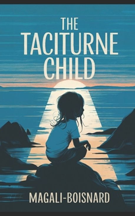 The Taciturne Child | Petault, David - 교보문고