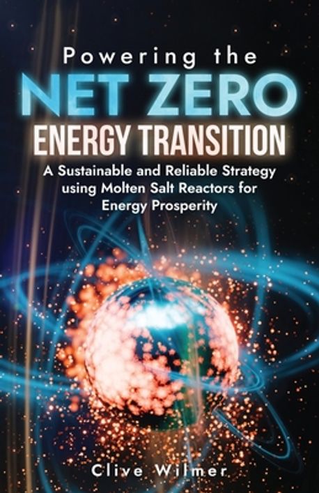 Powering the Net Zero Energy Transition | Wilmer, Clive - 교보문고