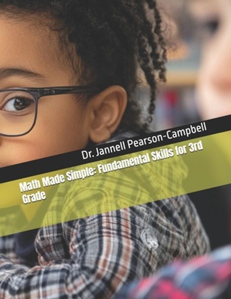 Math Made Simple | Pearson-Campbell, Jannell - 교보문고