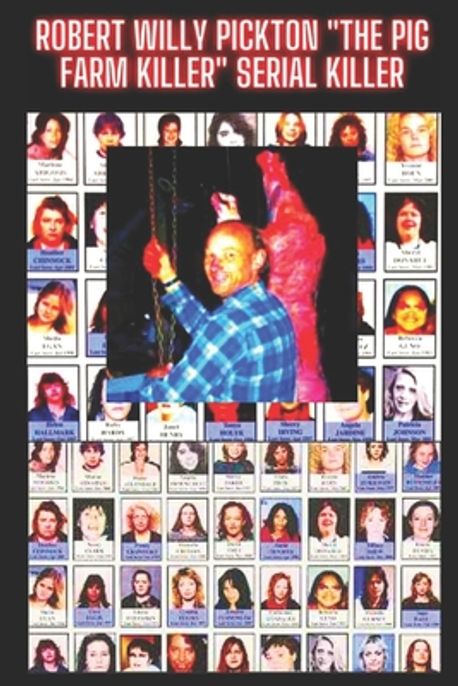 Robert Willy Pickton The Pig Farm Killer Serial Killer | Murphy, Det ...