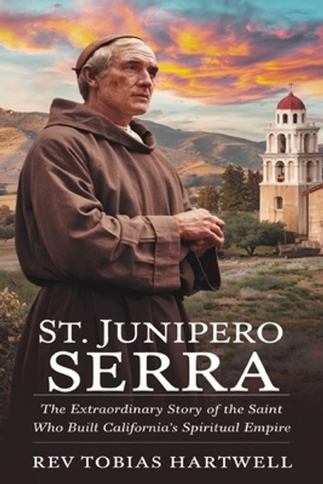 St. Junipero Serra | Hartwell, Tobias - 교보문고