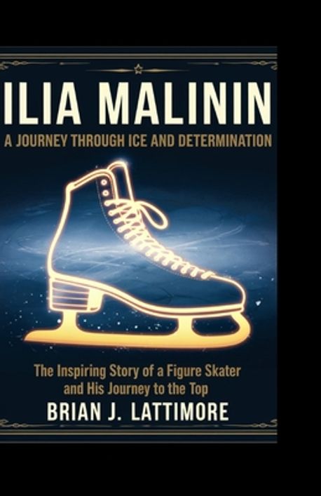 Ilia Malinin | J. Lattimore, Brian - 교보문고