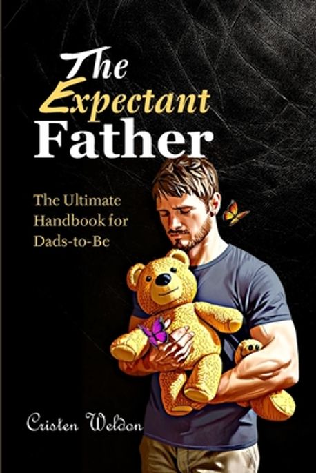 The Expectant Father | Weldon, Cristen - 교보문고