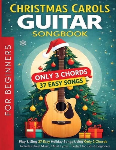 Christmas Carols Guitar Songbook for Beginners | Urbanowicz, Alicja - 교보문고