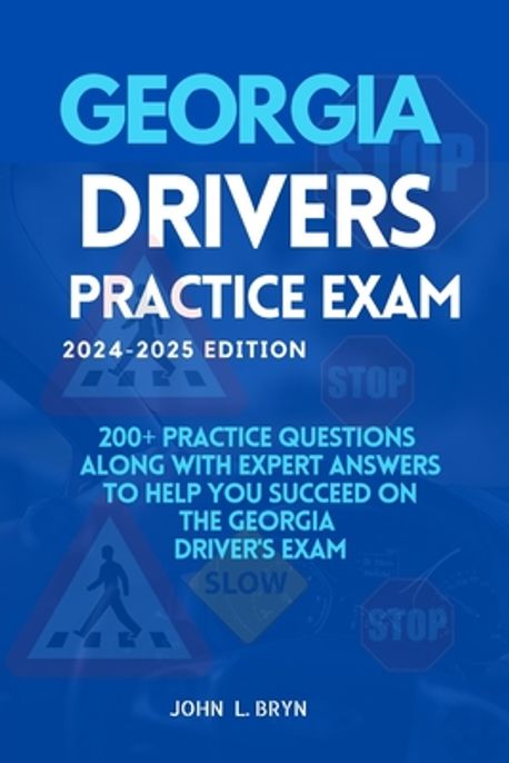 Georgia Drivers Practice Exam | L. Bryn, John - 교보문고