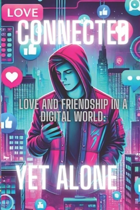 Connected YET Alone | Benitez Mendez, Rodolfo - 교보문고