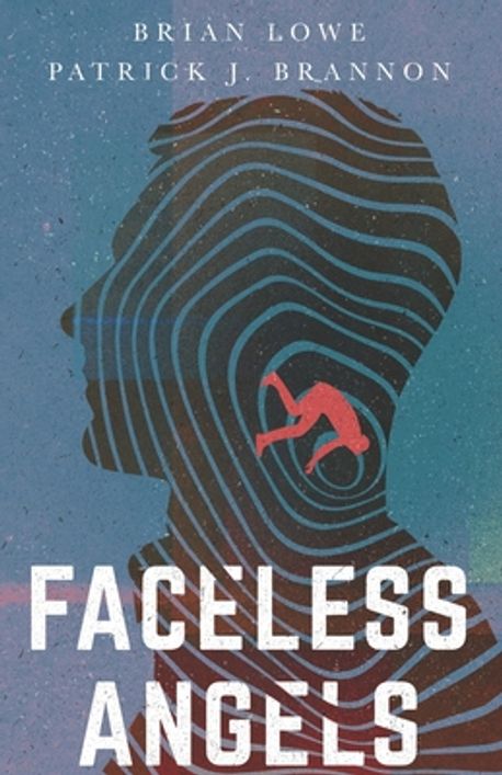 Faceless Angels | Brannon, Patrick J. - 교보문고