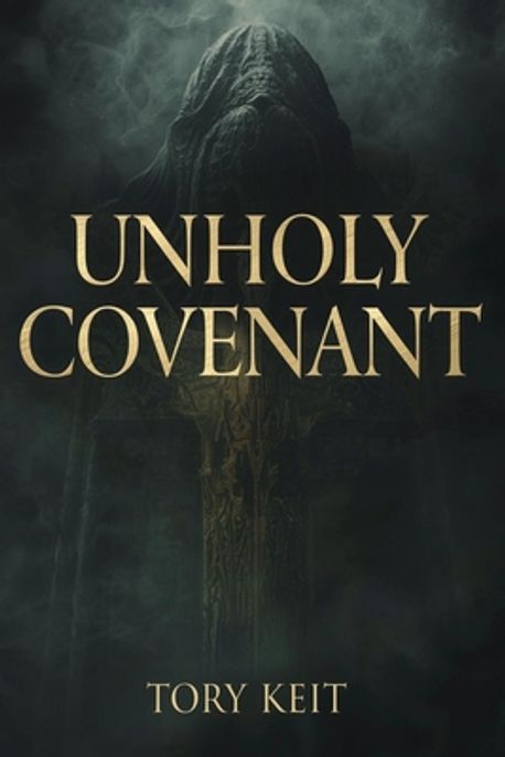 Unholy Covenant | Keit, Tory - 교보문고