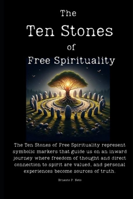 The Ten Stones of Free Spirituality | P. Neto, Ernesto - 교보문고