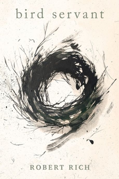 Bird Servant | Rich, Robert - 교보문고