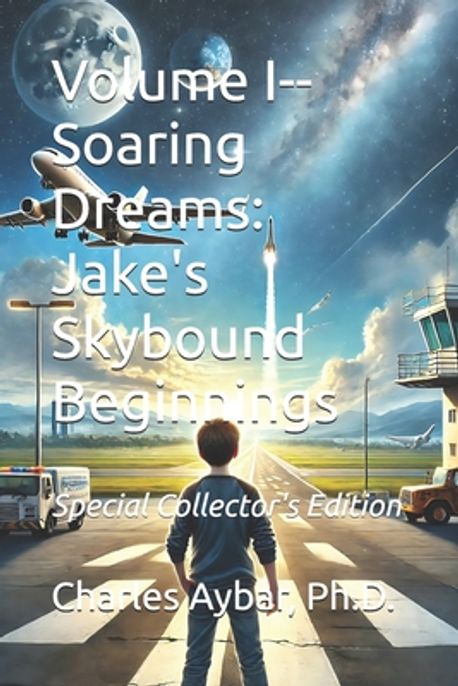 Volume 1--Soaring Dreams | Aybar Ph. D., Charles - 교보문고