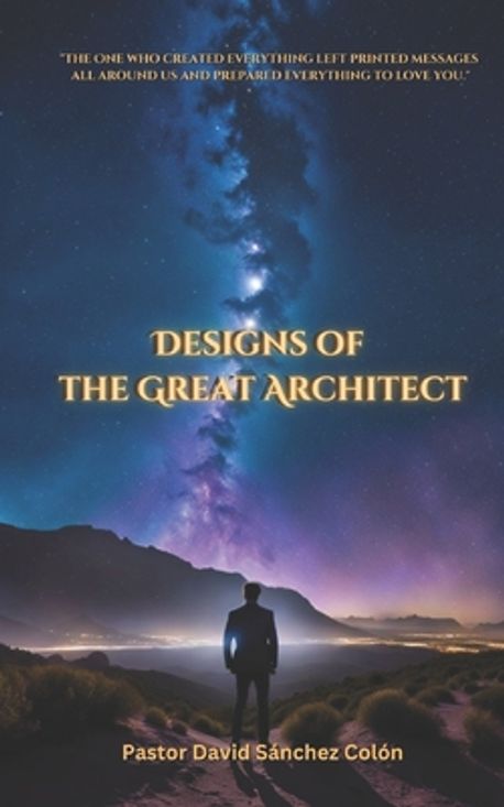Designs of the Great Architect | Sanchez, David - 교보문고