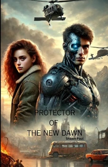 Protecter of the New Dawn | Paul, Shawn - 교보문고