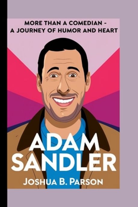 Adam Sandler | B. Parson, Joshua - 교보문고