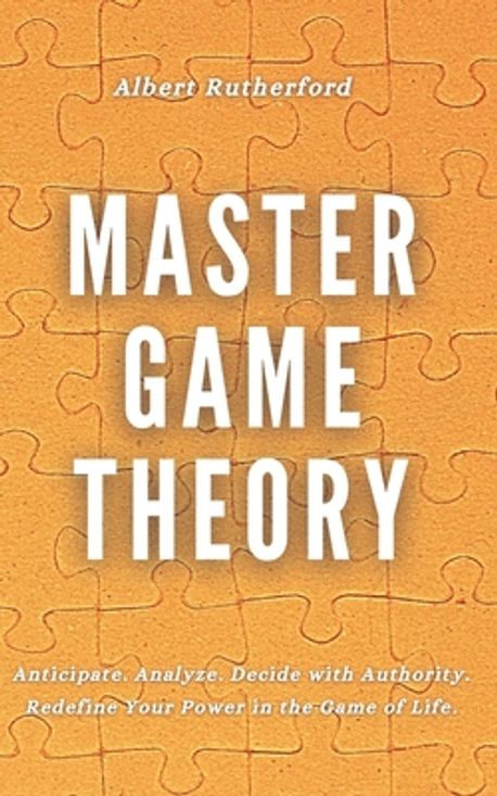 Master Game Theory | Rutherford, Albert - 교보문고