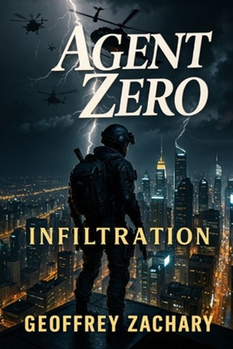 Agent Zero | Zachary, Geoffrey - 교보문고