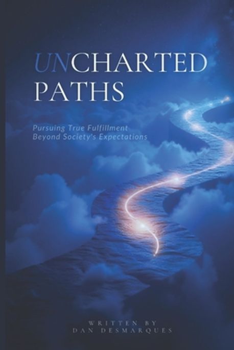 Uncharted Paths | Desmarques, Dan - 교보문고