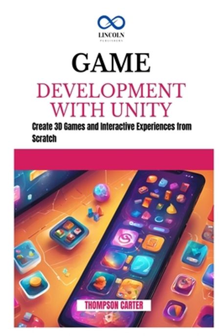 Game Development with Unity | Carter, Thompson - 교보문고