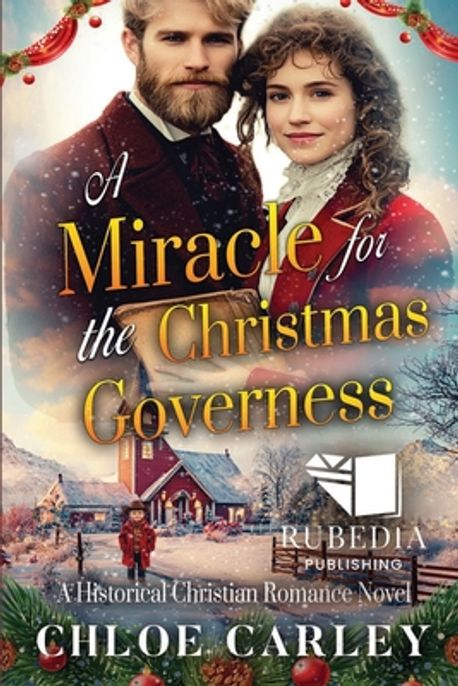 A Miracle for the Christmas Governess | Carley, Chloe - 교보문고