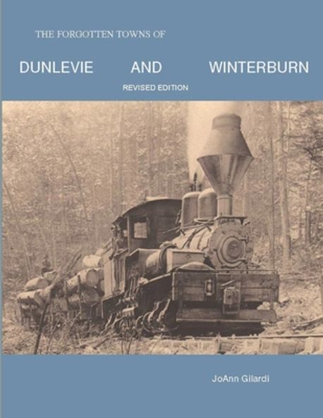 The Forgotten Towns of Dunlevie and Winterburn | Gilardi, Joann - 교보문고