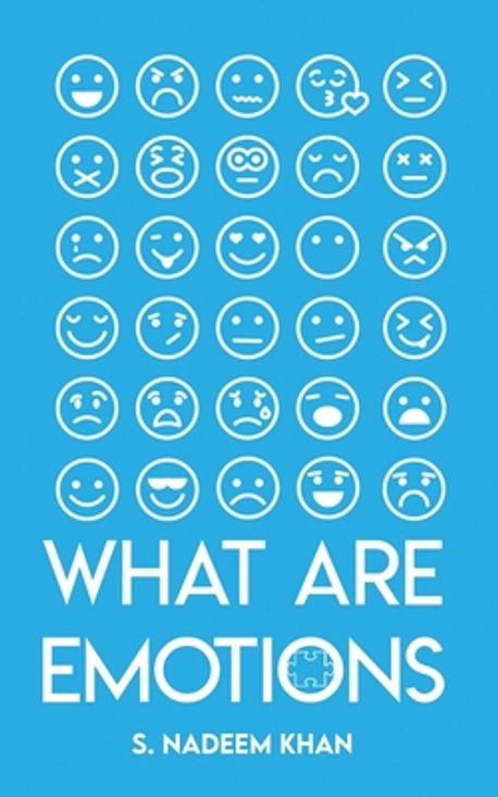 What are Emotions? | Khan, S. Nadeem - 교보문고