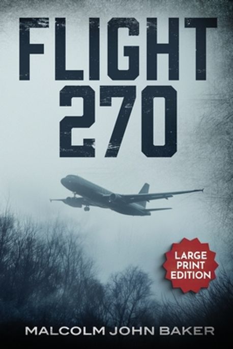 Flight 270 | Baker, Malcolm John - 교보문고
