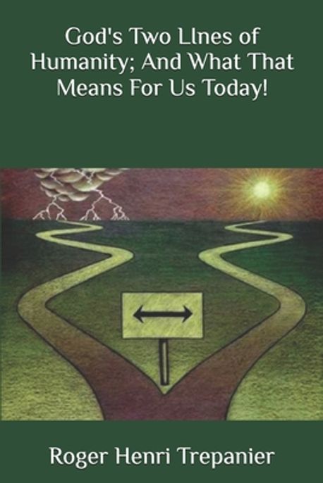 God's Two LInes of Humanity; And What That Means For Us Today ...