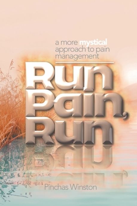 Run Pain, Run | Winston, Pinchas - 교보문고