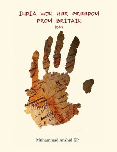 India won her freedom from Britain 1947 | Kp Nallalam, Muhammad Anshid ...