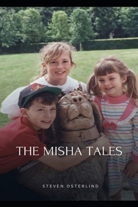 The Misha Tales | Osterlind, Steven - 교보문고