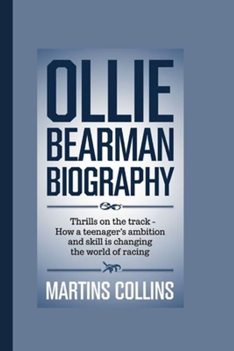 Ollie Bearman Biography | Collins, Martins - 교보문고