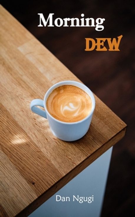 Morning Dew | Ngugi, Dan - 교보문고