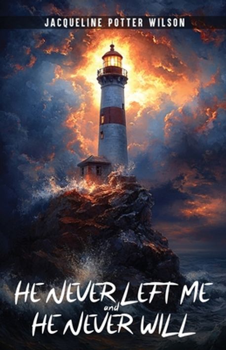 HE NEVER LEFT ME and HE NEVER WILL | Wilson, Jacqueline Potter - 교보문고