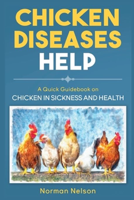 Chicken Diseases Help | Nelson, Norman - 교보문고