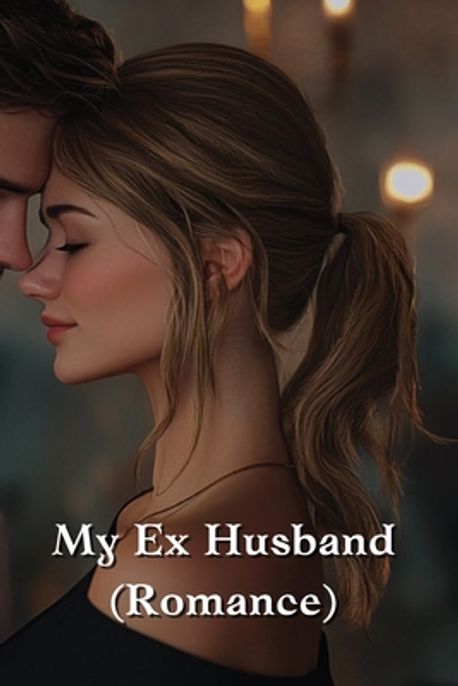 My Ex Husband (Romance) | Dawnridge, Amara - 교보문고