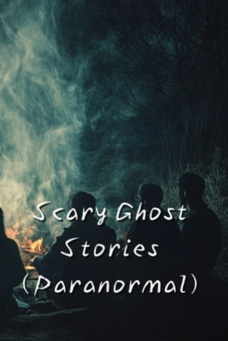 Scary Ghost Stories (Paranormal) | Montague, Hollin - 교보문고