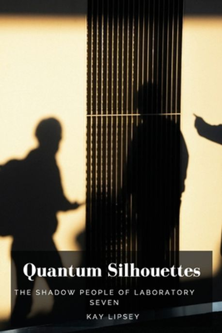Quantum Silhouettes | Lipsey, Kay - 교보문고