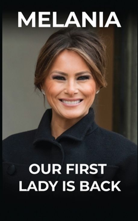 New Melania Trump Book Our First Lady Is Back By Susan Stone | Stone ...