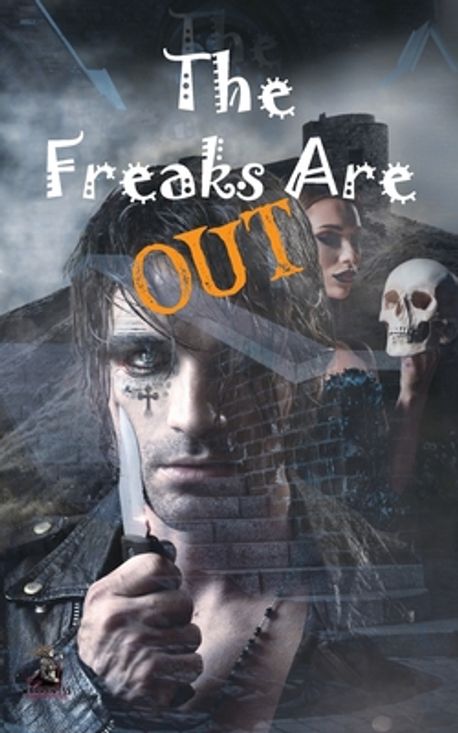 The Freaks Are Out | Stein, Sarah - 교보문고