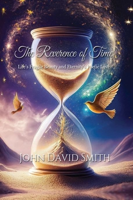 The Reverence of Time | Smith, John D. - 교보문고