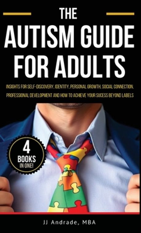The Autism Guide for Adults | Andrade, Jj - 교보문고