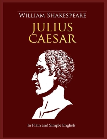 Julius Caesar In Plain and Simple English | Bookcaps - 교보문고