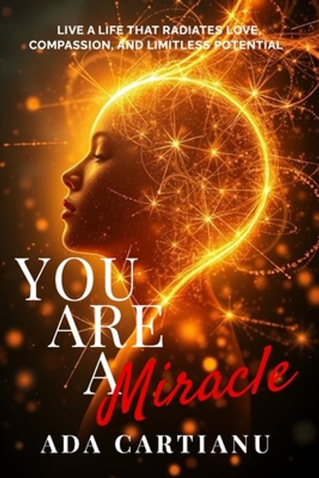 You Are a Miracle | Cartianu, Ada - 교보문고
