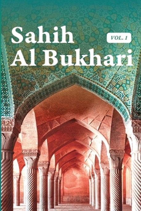 Sahih Al Bukhari Volume 1 of 9 | Al Bukhari, Muhammad - 교보문고