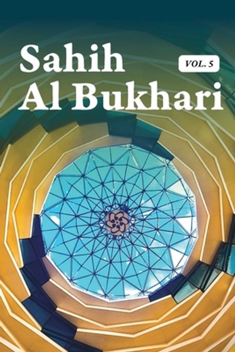 Sahih Al Bukhari Volume 5 of 9 | Al Bukhari, Muhammad - 교보문고