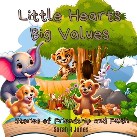 Little Hearts, Big Values | Jones, Sarah R. - 교보문고