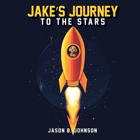Jake's Journey To The Stars | Johnson, Jason B. - 교보문고