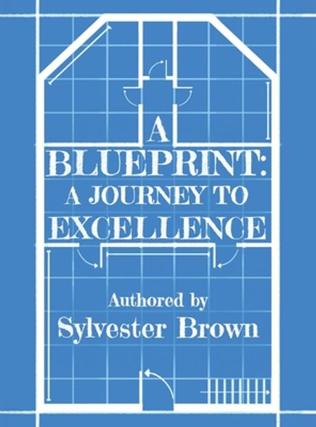 A Blueprint | Brown, Sylvester - 교보문고