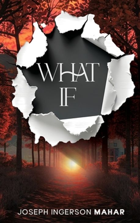 What If | Ingerson Mahar, Joseph - 교보문고